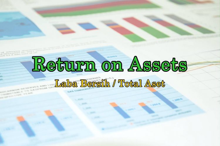 Return on Assets/ROA: Rumus, Analisis, Interpretasi, Contoh Soal - SahamOK